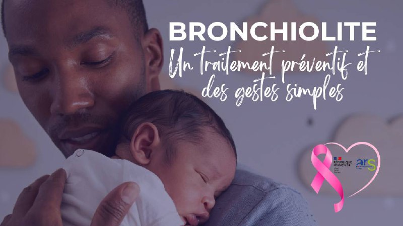 Contre la bronchiolite, un traitement préventif et des gestes simples ...